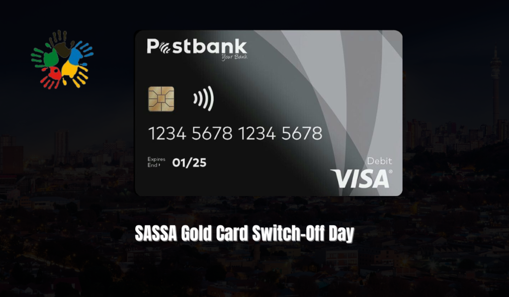 SASSA Gold Card Switch-Off Day