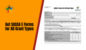 Get SASSA E Forms for All Grant Types