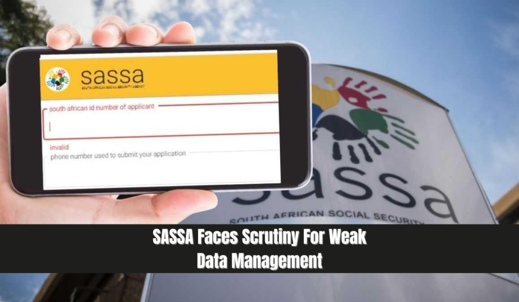 SASSA Faces Scrutiny For Weak Data Management