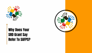 Why Does Your SRD Grant Say Refer To SAFPS?